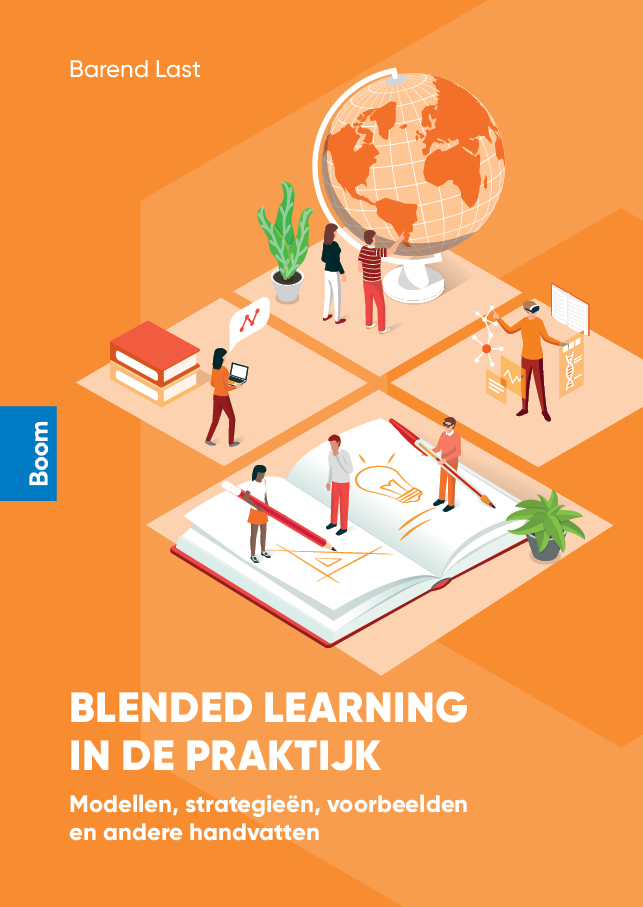 Blended learning in de praktijk: Modellen, strategieën, voorbeelden en andere handvatten by ...