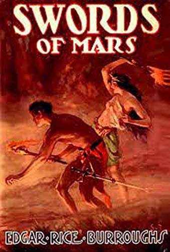 Swords of Mars:Classic Original Edition by Edgar Rice Burroughs | Goodreads