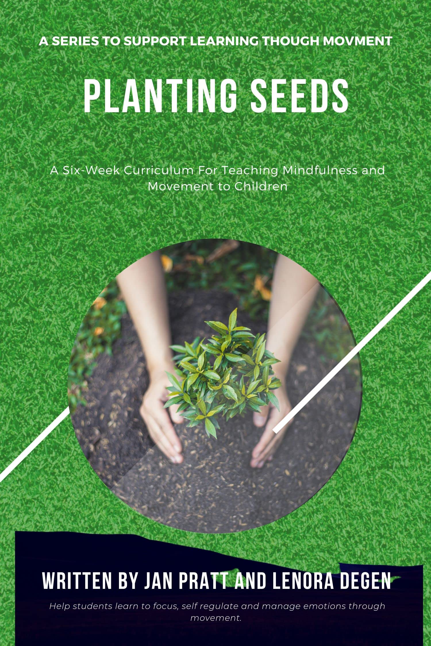 Planting Seeds: A 6-Week Curriculum for Teaching Mindfulness and ...