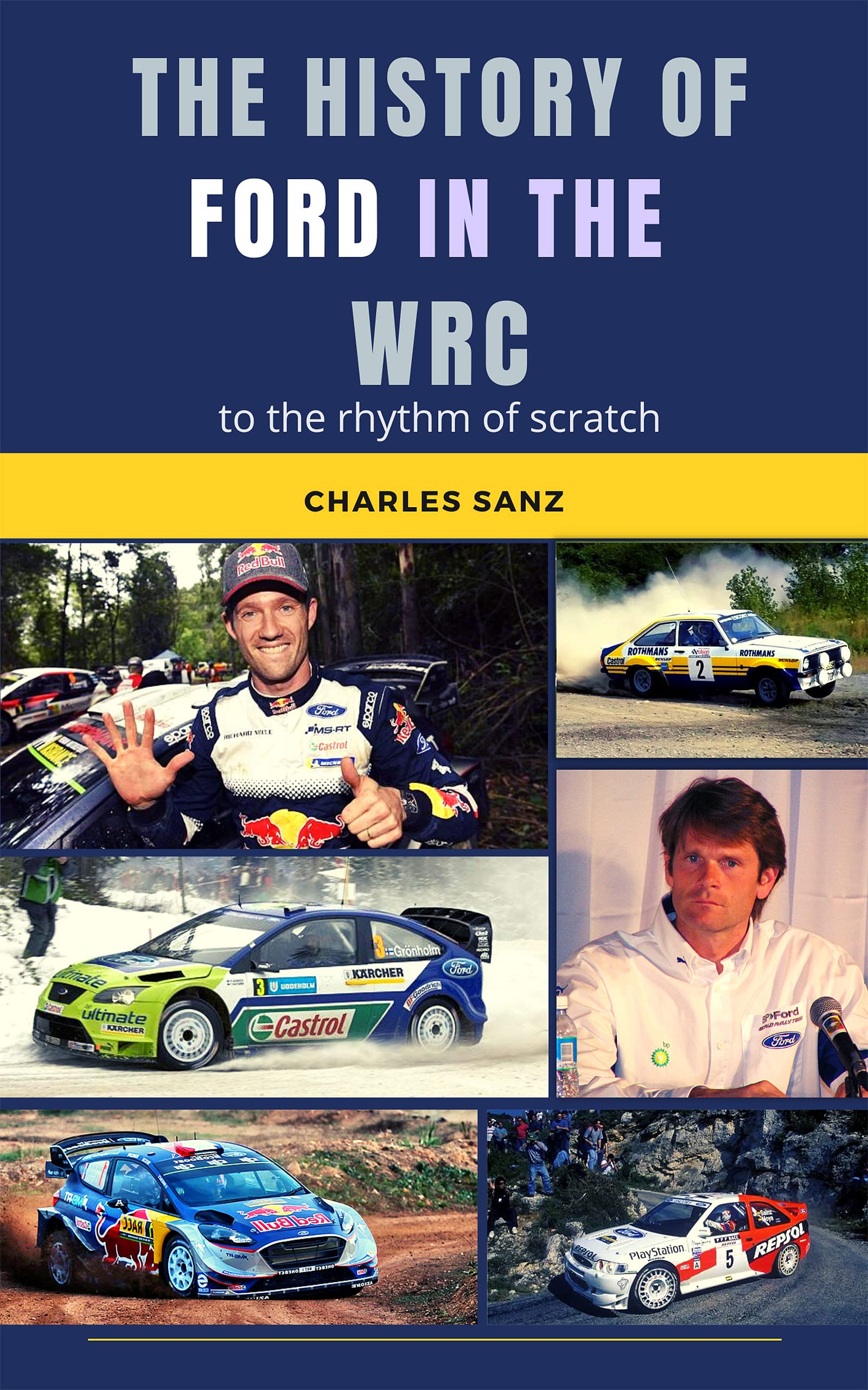 THE HISTORY OF FORD IN THE WRC TO THE RHYTHM OF SCRATCH: Ford Escort ...