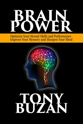 Brain Power: Optimize Your Mental Skills and Performance, Improve Your ...