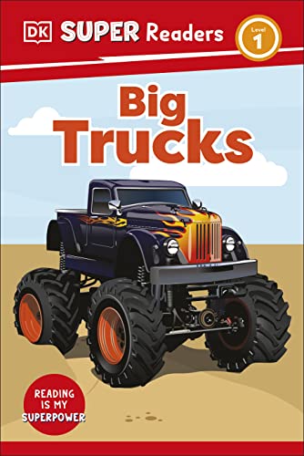 DK Super Readers Level 1 Big Trucks by D.K. Publishing | Goodreads