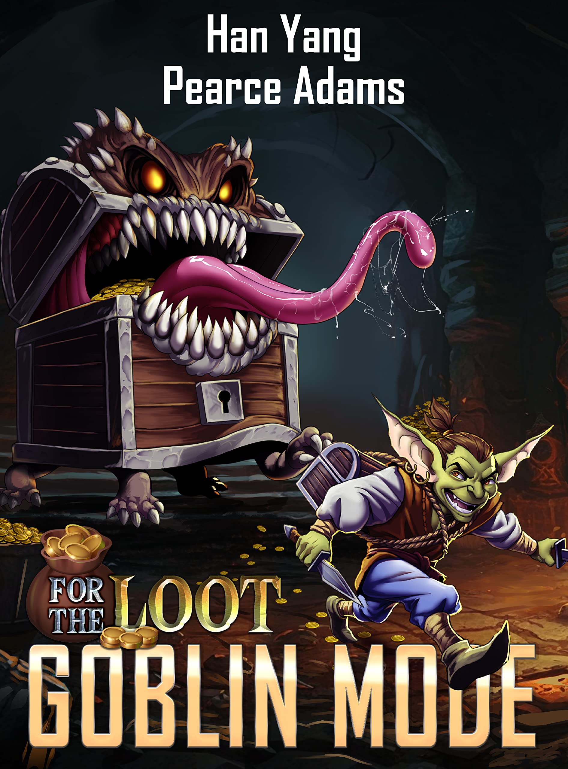 For the Loot: A LitRPG Fantasy (Goblin Mode Book 1) by Han Yang | Goodreads