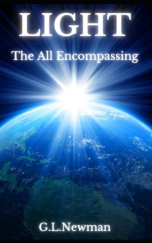 Light The All Encompassing (The Emblaze series) by G.L.Newman Newman ...