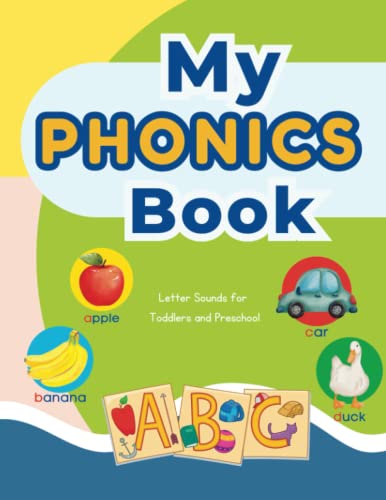 My Phonics Book : Letter Sounds for Toddlers and Preschool by Miss Kaye ...