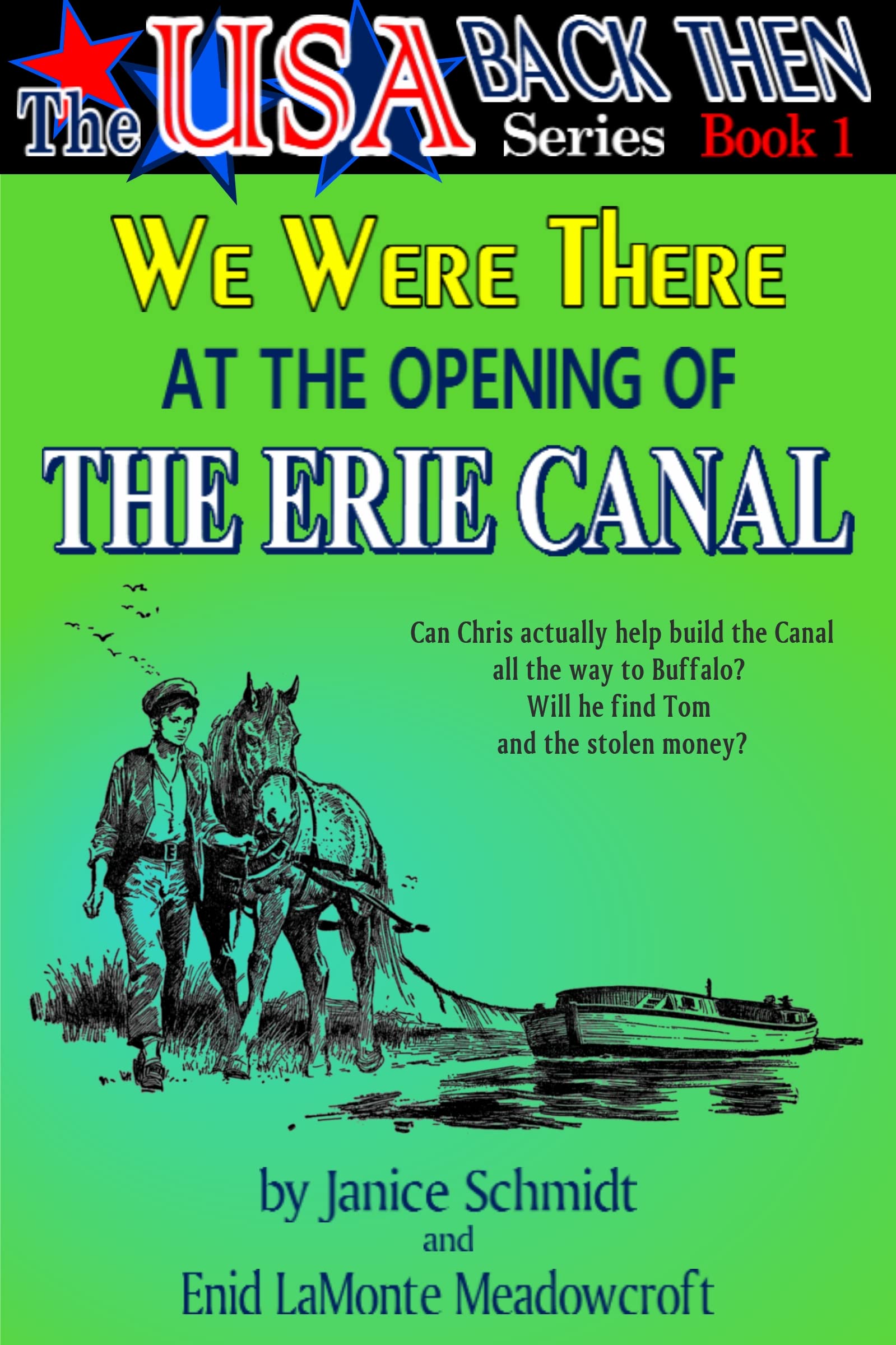 We Were There at the Opening of the Erie Canal [The USA Back Then ...