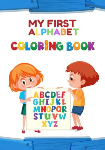 My First Alphabet Coloring Book: ABC Alphabet, Coloring Pages of ...