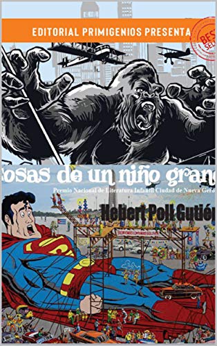 Cosas de un niño grande: Premio Nacional de Literatura Infantil Ciudad ...