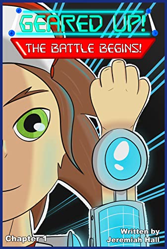 Geared Up! The Battle Begins! Chapter 1 by Jeremiah Hall | Goodreads