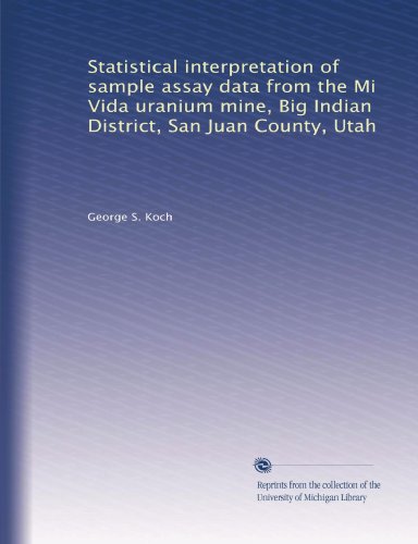 Statistical interpretation of sample assay data from the Mi Vida ...