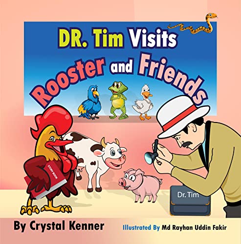 Dr. Tim Visits Rooster and Friends: A book about Reading, Dancing, and ...
