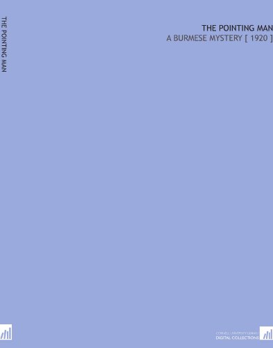 The Pointing Man: A Burmese Mystery [ 1920 ] by Marjorie Douie | Goodreads