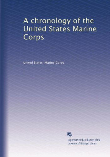 A chronology of the United States Marine Corps by . United States ...