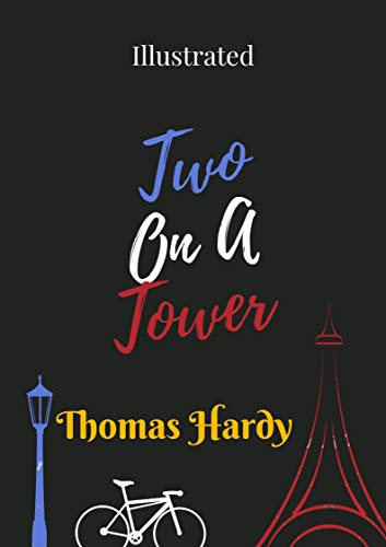 Two On A Tower Illustrated by Thomas Hardy | Goodreads