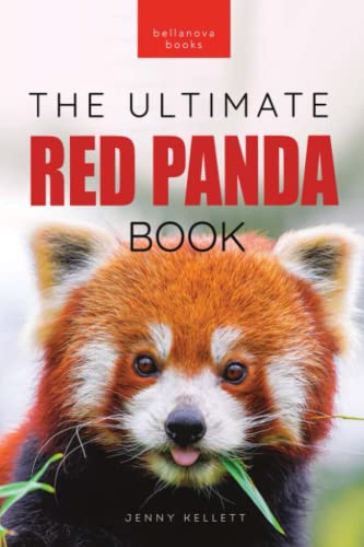 Red Pandas The Ultimate Book: 100+ Amazing Red Panda Facts, Photos ...