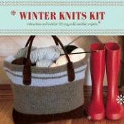 Winter Knits Kit: Instructions and Tools for 25 Cozy Cold-Weather ...