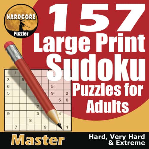 157 Large Print Sudoku Puzzles for Adults - Master: Hard to Extreme ...