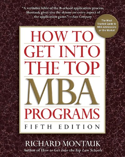 How to Get Into the Top MBA Programs, 5th Edition by J.D. Montauk ...