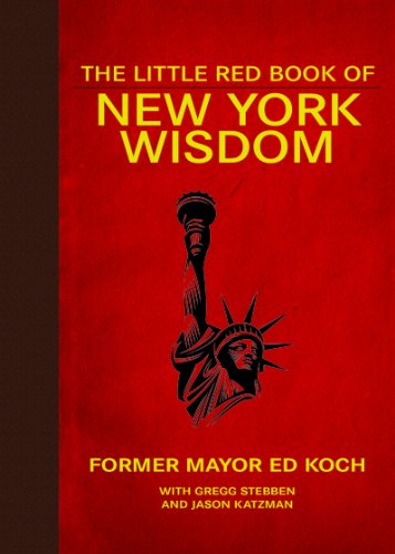 The Little Red Book of New York Wisdom (Little Red Books) by Ed Koch ...