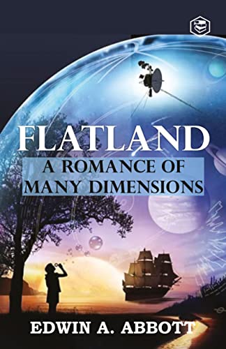 Flatland: A Romance of Many Dimensions by Edwin A Abbot | Goodreads