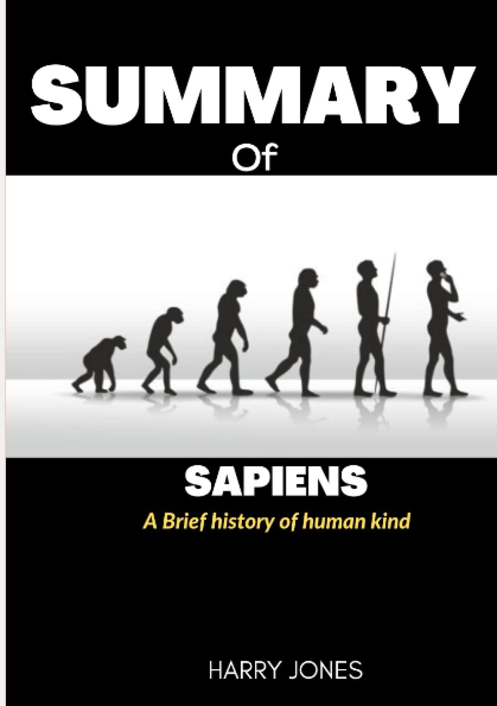SUMMARY Of SAPIENS: A Brief History Of Human Kind By Yuval Noah Harari ...