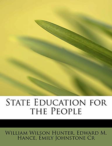 State Education for the People by Edward M. Hance Emily Jo Wilson ...