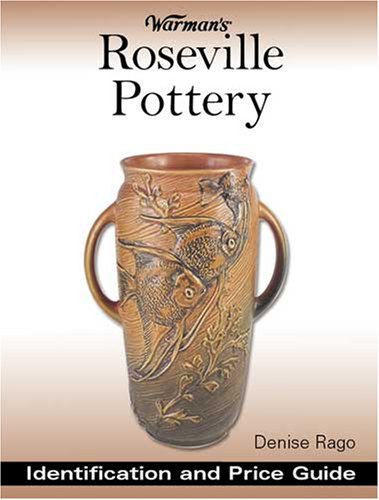 Warman's Roseville Pottery: Identification and Price Guide by Denise ...
