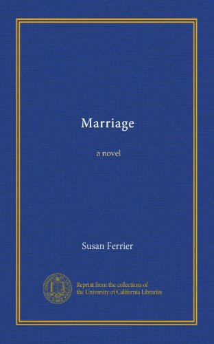 Marriage (v.1): a novel by Susan Edmonstone Ferrier | Goodreads