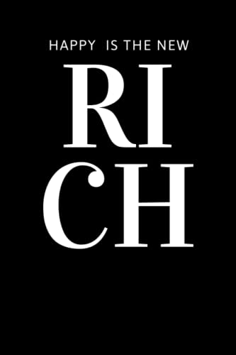 HAPPY IS THE NEW RICH: Notebook for yourself, best friend, Teen and ...