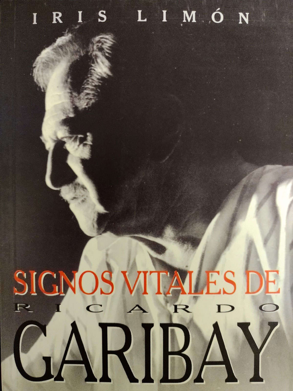 Signos Vitales de Ricardo Garibay by Iris Limón | Goodreads