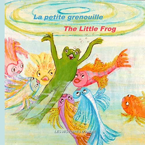 La petite grenouille - The little frog: Livre bilingue pour enfants ...
