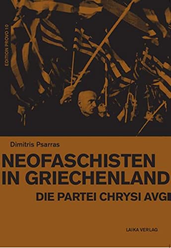 Neofaschisten in Griechenland: Die Partei Chrysi Avgi by Dimitris ...