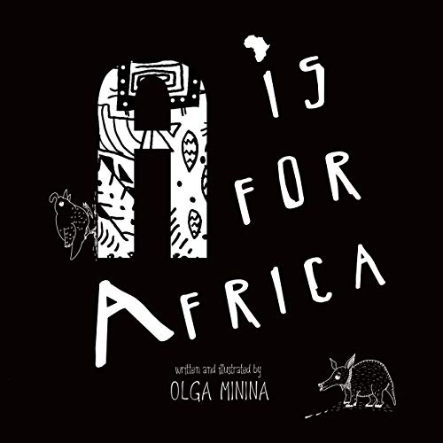 A Is for Africa: ABC Book (Continents ABC 1) by Olga Minina | Goodreads