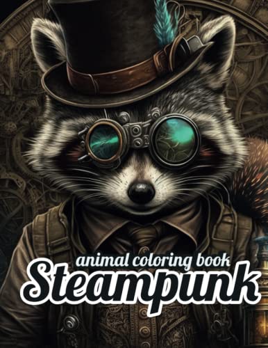Steampunk Animal Coloring Book: 1000 Unique Drawings of Steampunk ...
