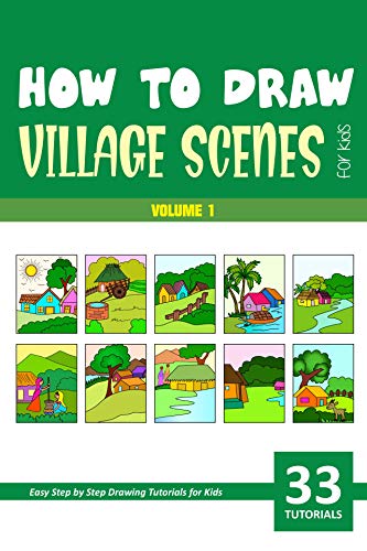 How to Draw Village Scenes for Kids - Vol 1 by Sonia Rai | Goodreads