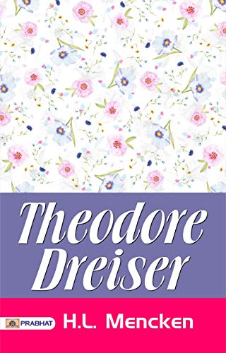 Theodore Dreiser: A Literary Journey through Realism and Social ...