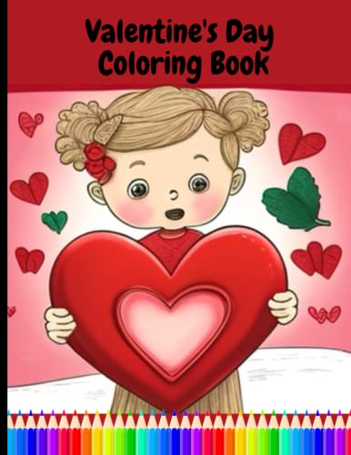 Valentine's Day Coloring Book: Valentine's Day Coloring Book for ...