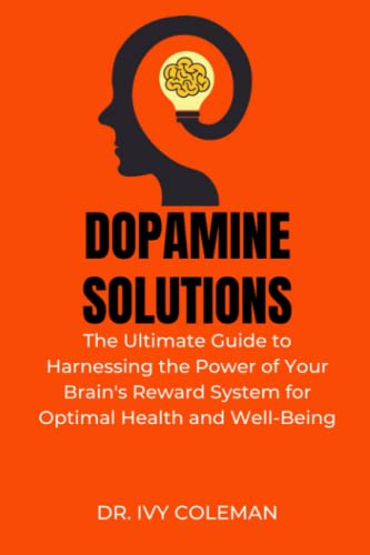 DOPAMINE SOLUTIONS: The Ultimate Guide to Harnessing the Power of Your ...