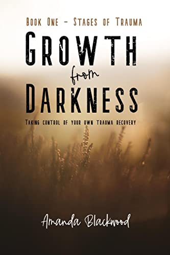 Stages of Trauma (Growth from Darkness Book 1) by Amanda Blackwood ...