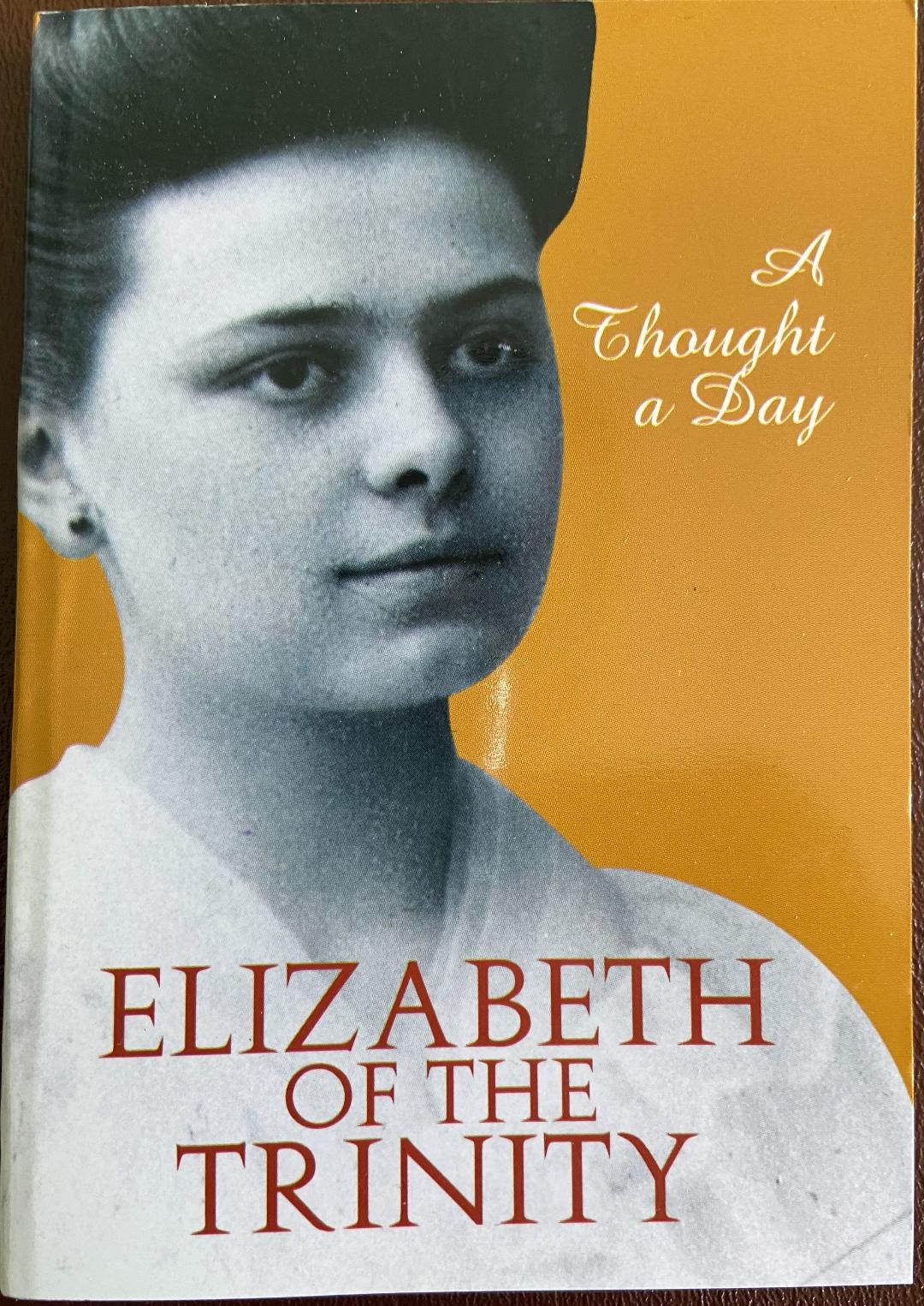 A Thought a Day: Elizabeth of the Trinity by Elizabeth of the Trinity ...