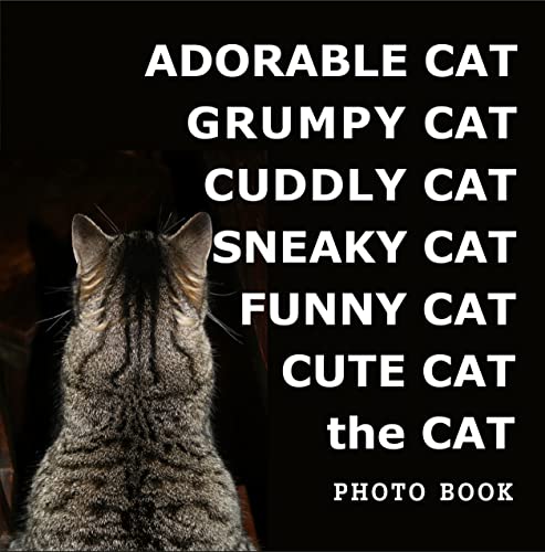 Picture Book of Cats: Adorable cat Grumpy cat Cuddly cat Sneaky cat ...