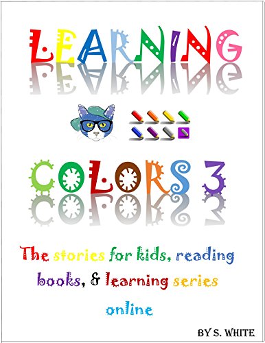 LEARNING COLORS: The stories for kids, reading books, & learning series ...