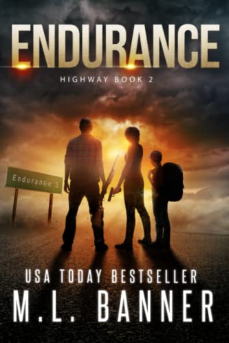 Endurance: An Apocalyptic Thriller (Highway) by M.L. Banner | Goodreads
