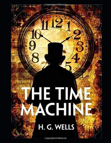 THE TIME MACHINE: the time machine by hg wells by H.G. Wells | Goodreads