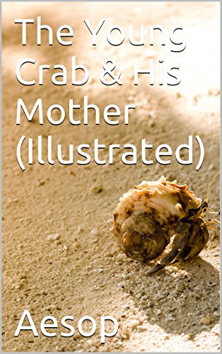 The Young Crab & His Mother (Illustrated) by Aesop | Goodreads
