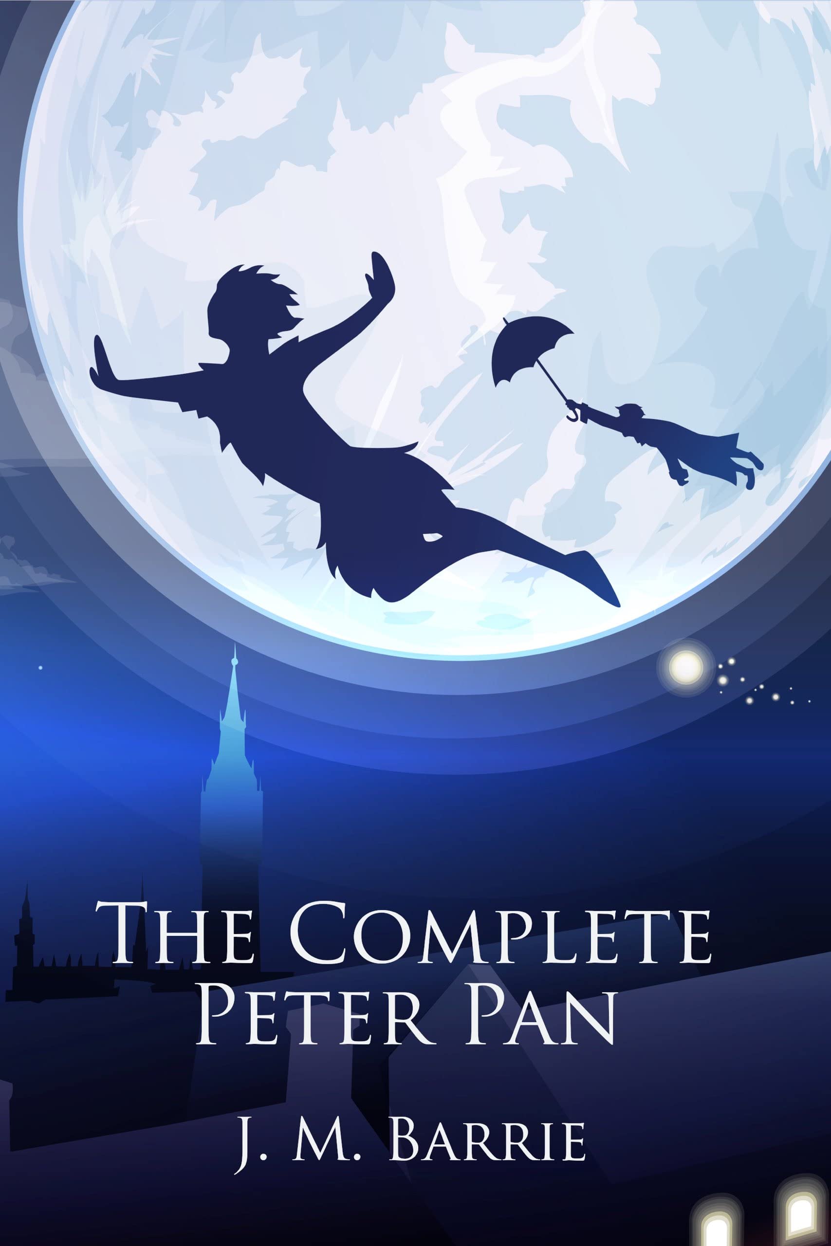 The Complete Peter Pan: Unabridged Omnibus Edition Including Peter and ...