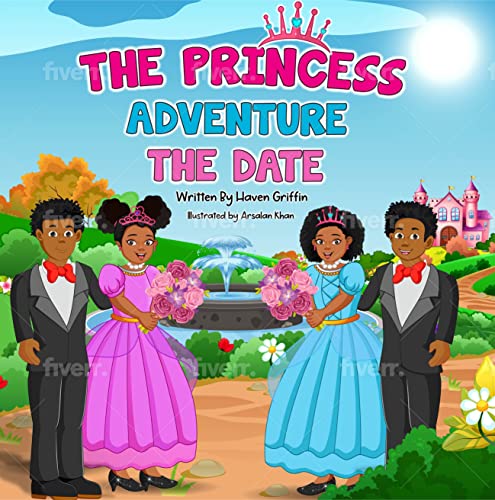 The Princess Adventure: The Date by Haven Griffin | Goodreads