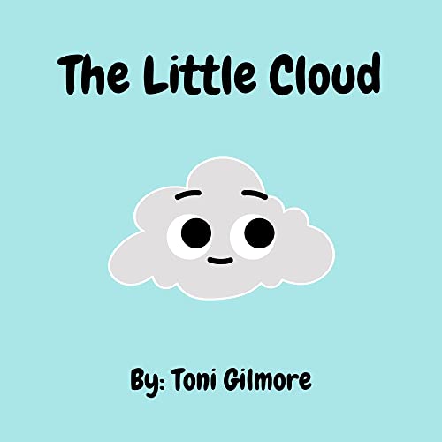 The Little Cloud by Toni Gilmore | Goodreads