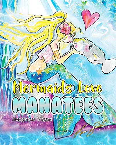 Mermaids Love Manatees Happiness Found: Children's Classic Book ...
