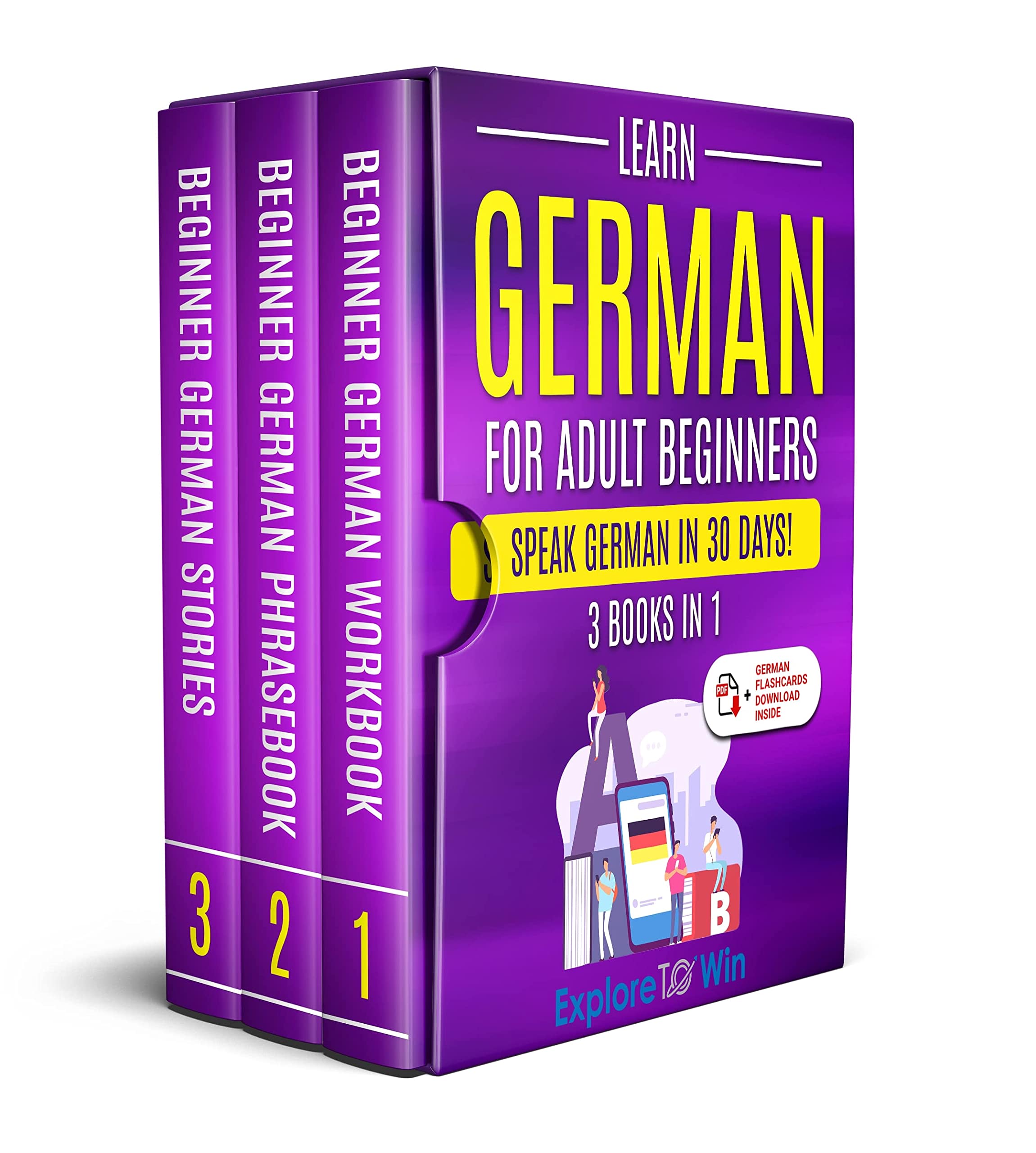 Learn German for Adult Beginners: 3 Books in 1: Speak German In 30 Days ...